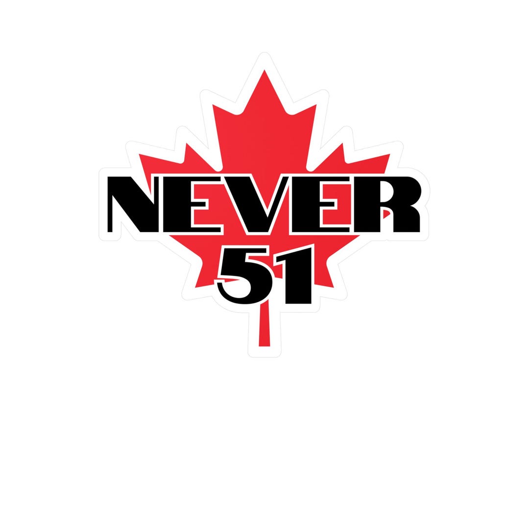 Never 51 - Fun Canadian Stickers for Home Decor, Never 51, Gift for ...