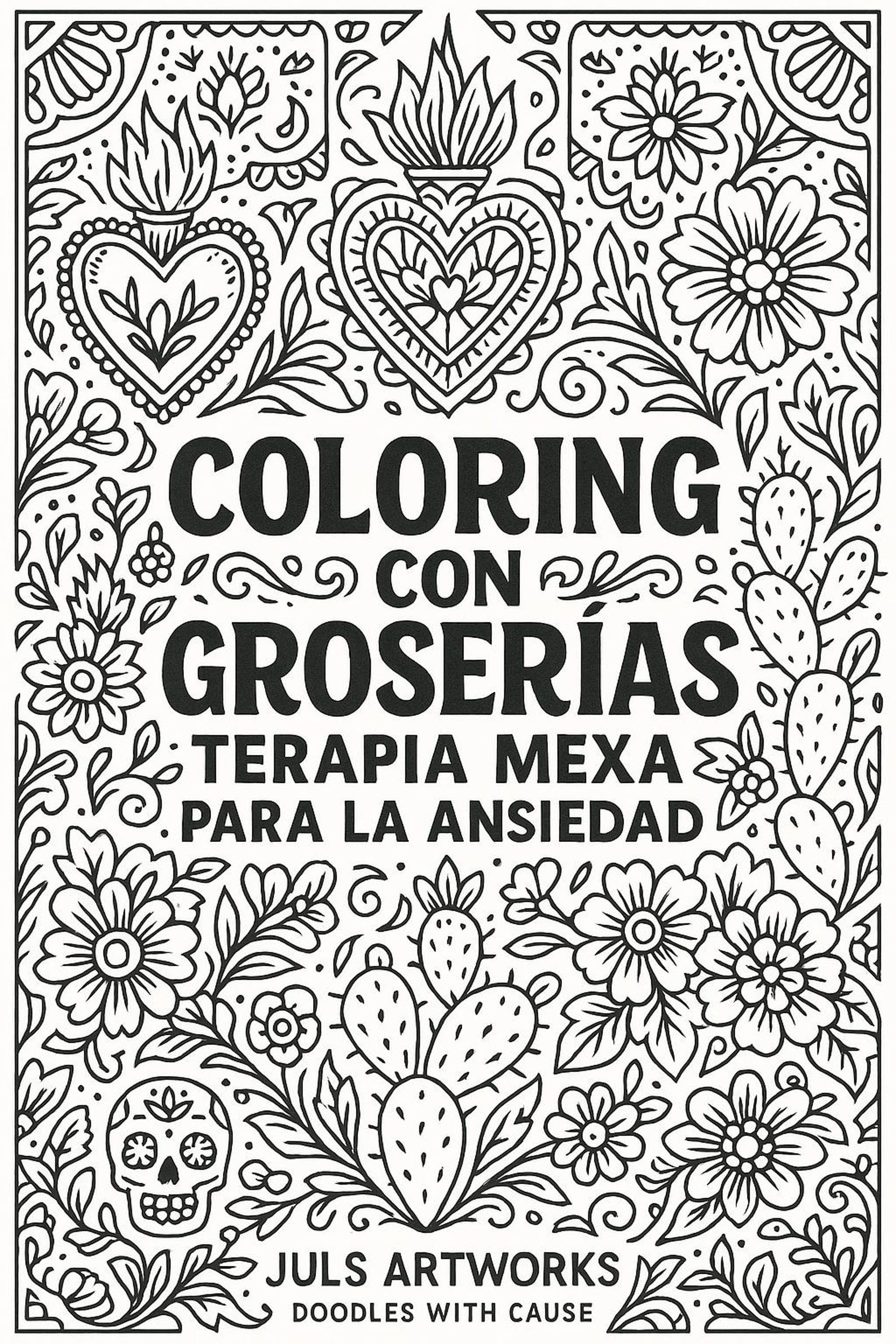 Coloring Con Groserías: Terapia Mexa Para La Ansiedad – Libro Para ...