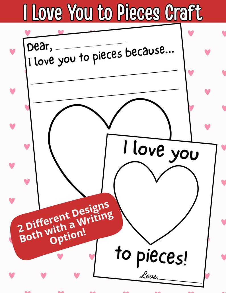 I Love You to Pieces Valentine’s Day Craft Printable | Valentine ...