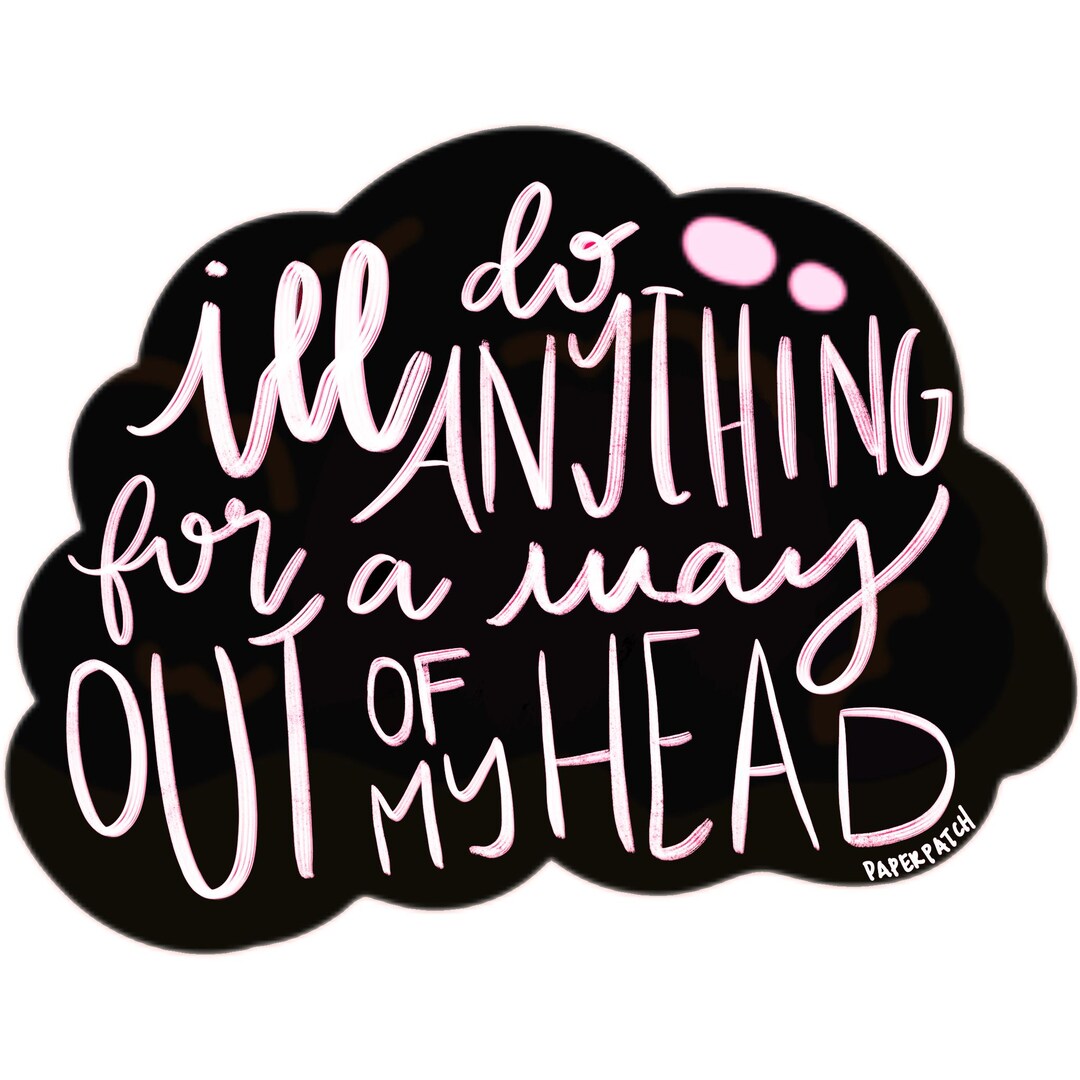 I’ll Do Anything for A Way Out Sticker - Etsy