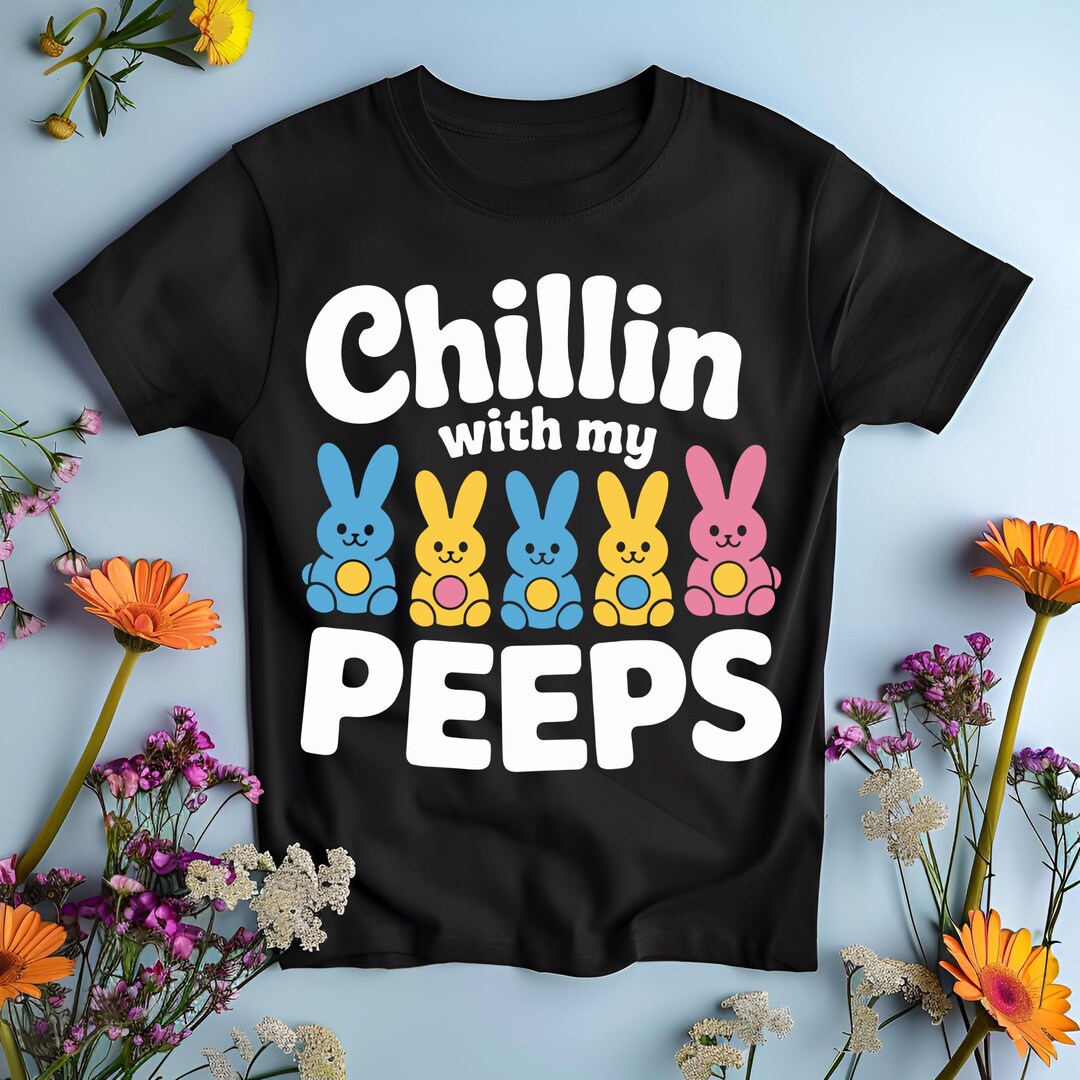 Chillin With My Peeps SVG - Funny Easter Png, Bunny & Chick Cut File ...