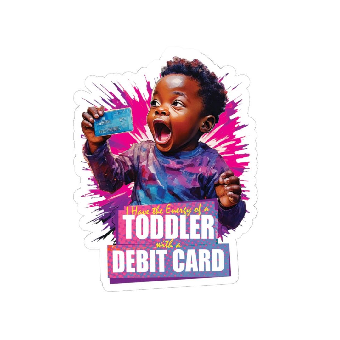 Funny Toddler Debit Card Sticker, Kids Gift, Laptop Decal, Playful Home ...