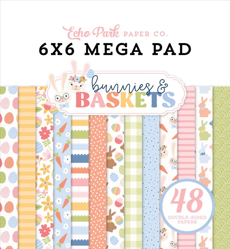 Bunnies and Baskets - Cardmakers 6x6 Mega Pad Echo Park 48 Double-sided ...