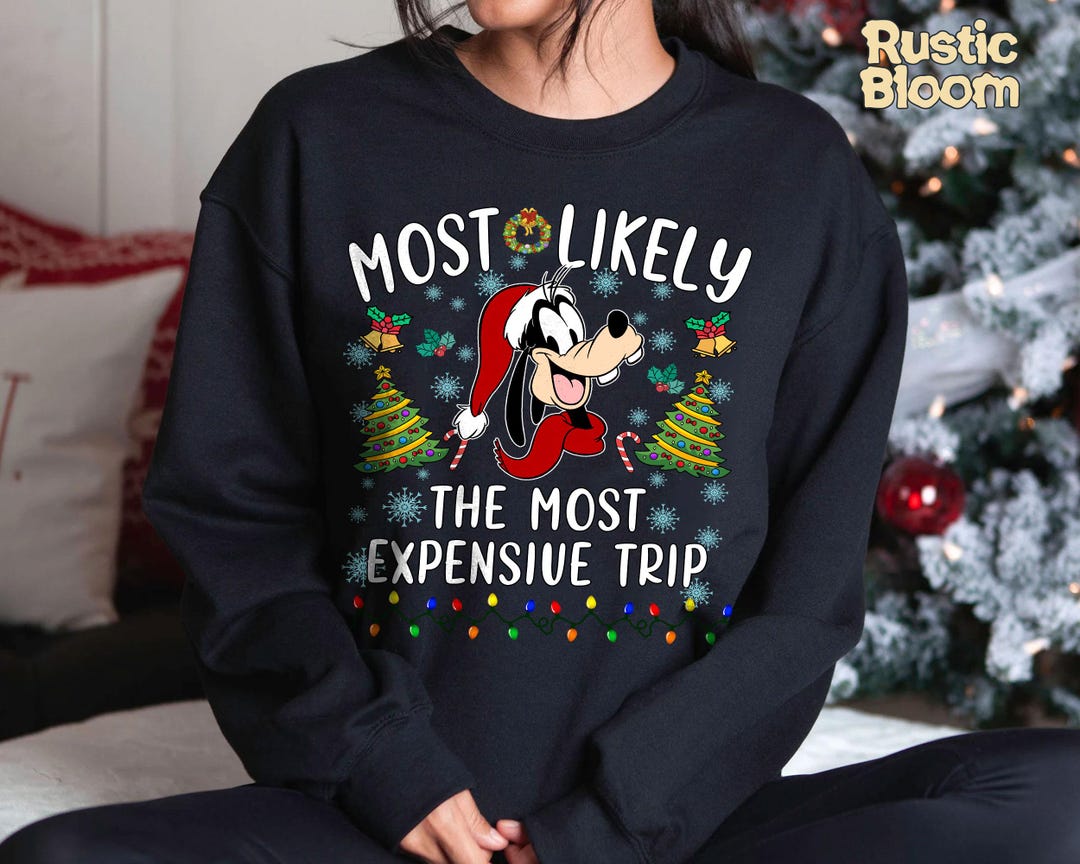 Goofy Most Likely to Disney Christmas Sweatshirt, Retro Disney 2025 ...
