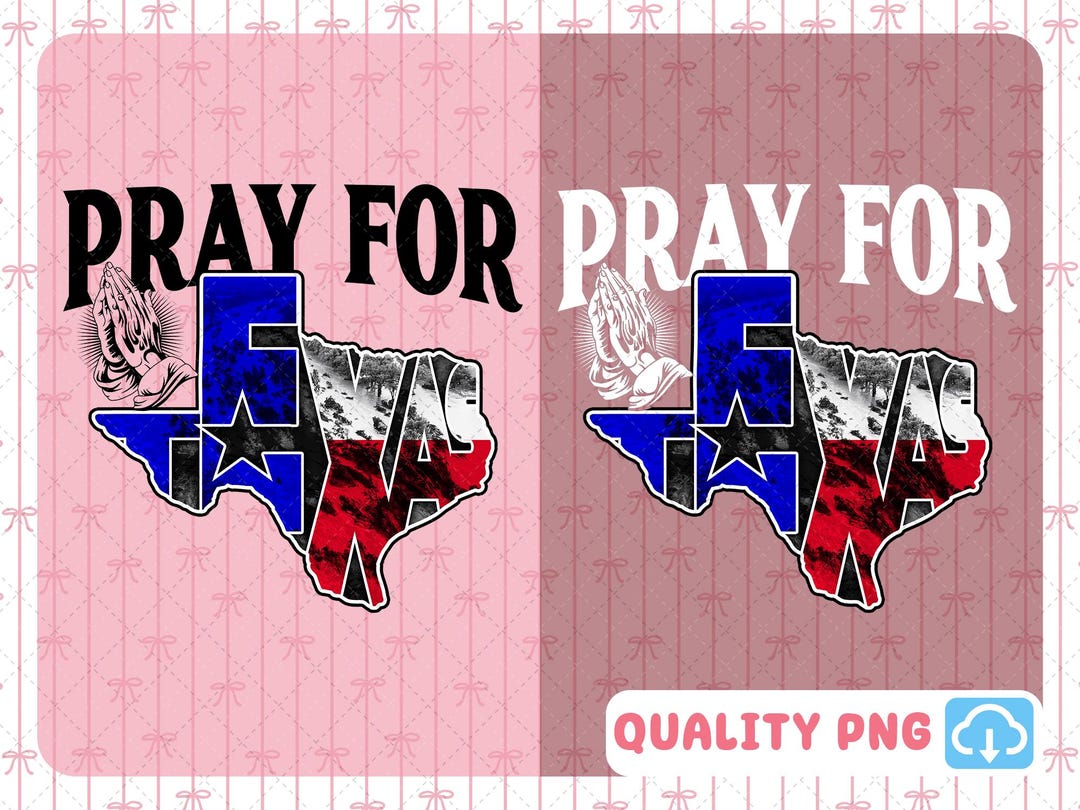 Pray for Texas Png, Pray for Texas Hill Country Floods Png, Texas Flood ...
