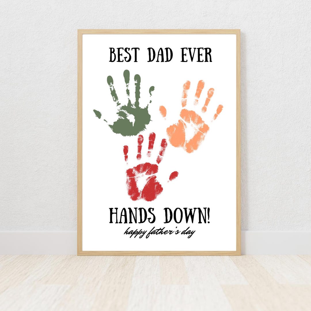 Best Dad Handprint Art Printable | Best Dad Hands Down Handprint Craft ...