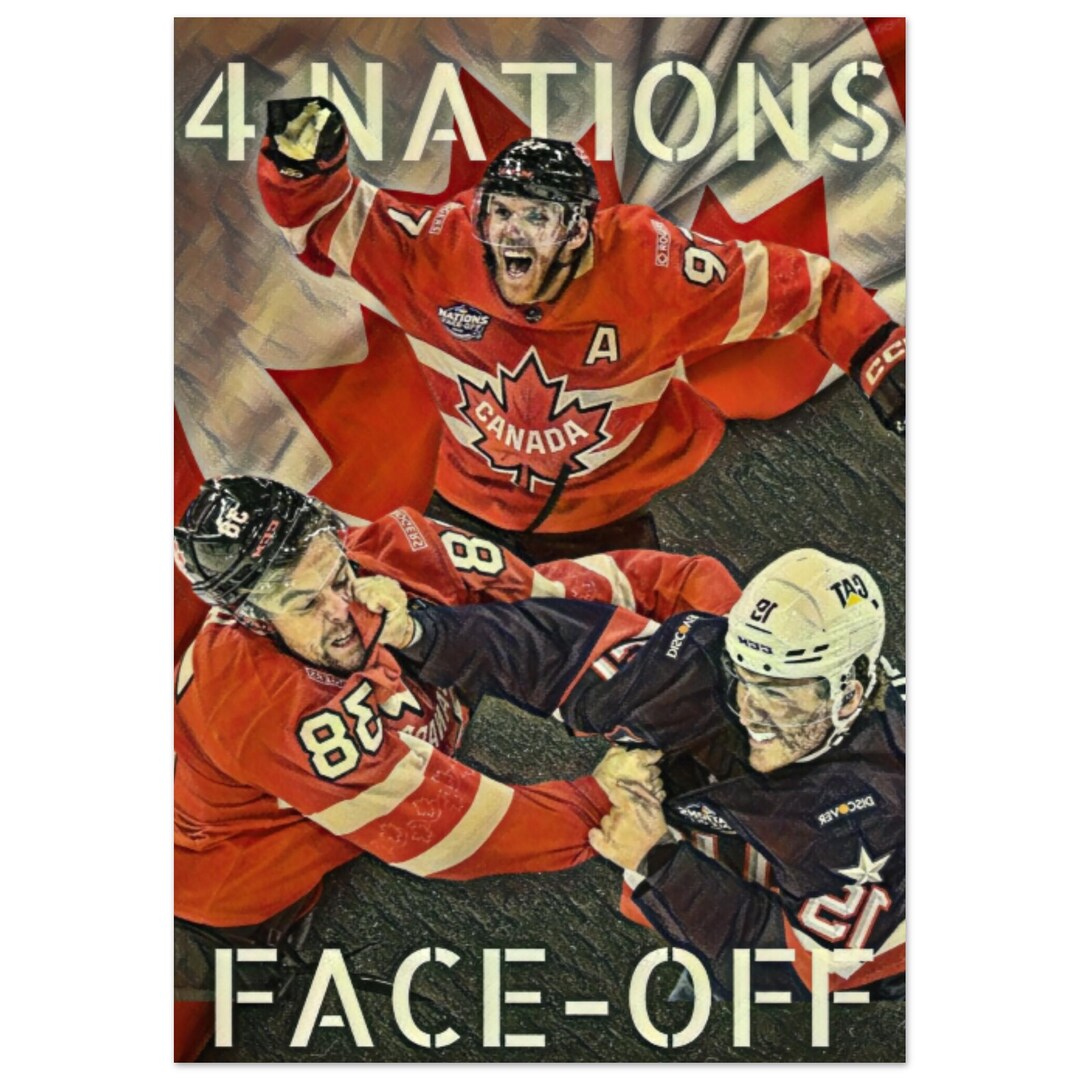 4 Nations Face-off Poster Conner Mcdavid Sidney Crosby Canadian Pride ...