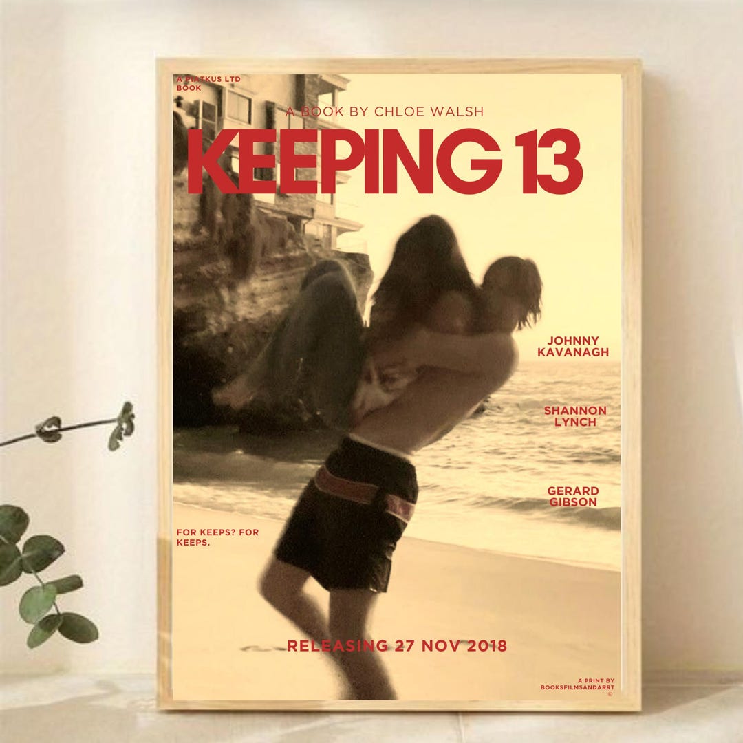 KEEPING 13 - Chloe Walsh - POSTER - Etsy