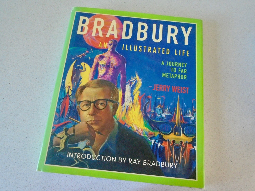 Ray Bradbury an Illustrated Life A Journey to Far Metaphor by Jerry ...