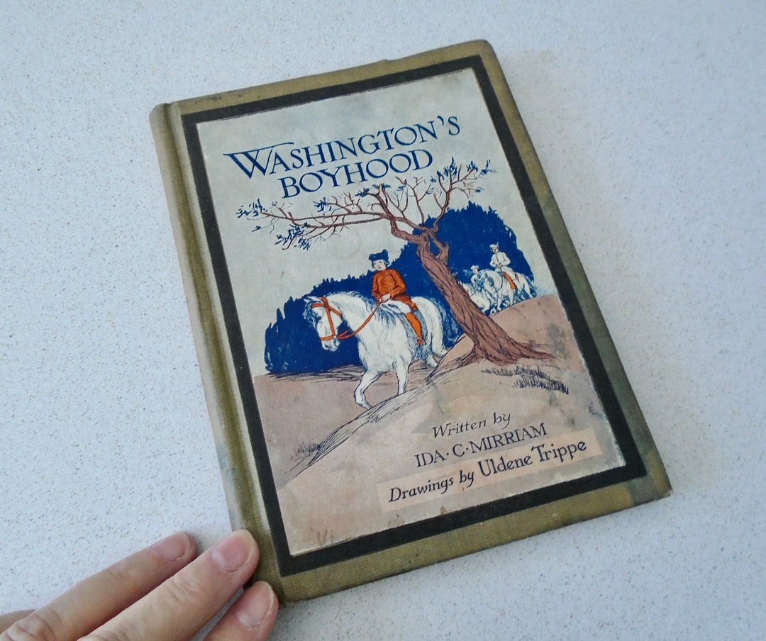 1926 Washington's Boyhood Children's Book by Ida C. Mirriam George ...