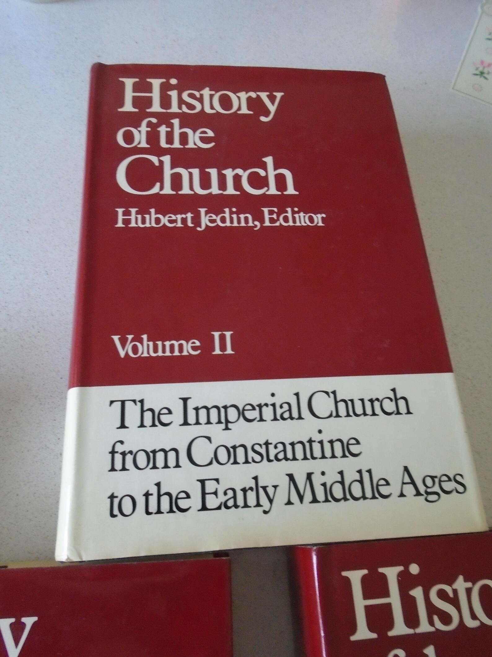 History of the Church Hubert Jedin, Editor Volume I II III IV Catholic ...