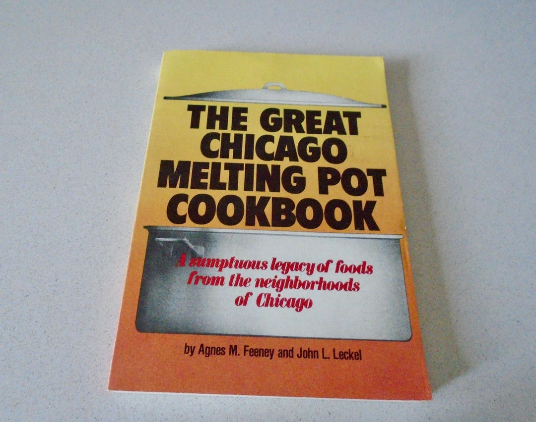 1980 the Great Chicago Melting Pot Cookbook 400 Recipes From 20 of the ...