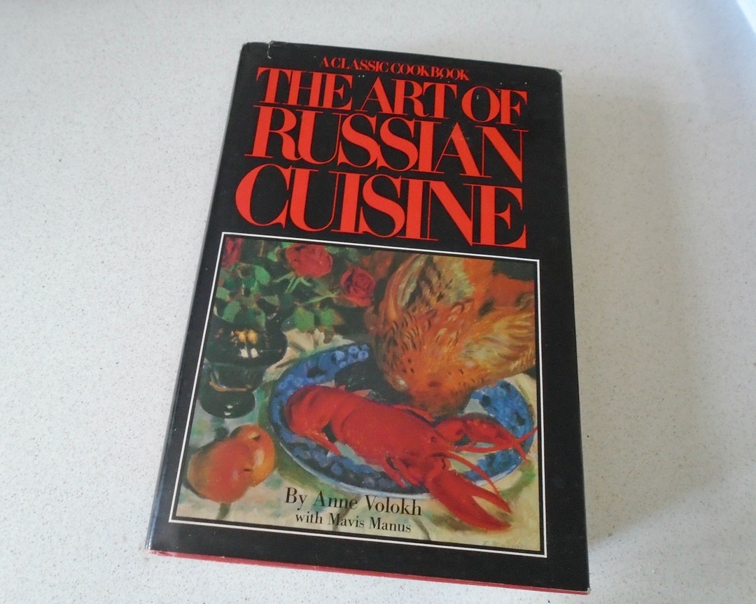 1983 the Art of Russian Cuisine Cookbook by Anne Volokh Russia - Etsy