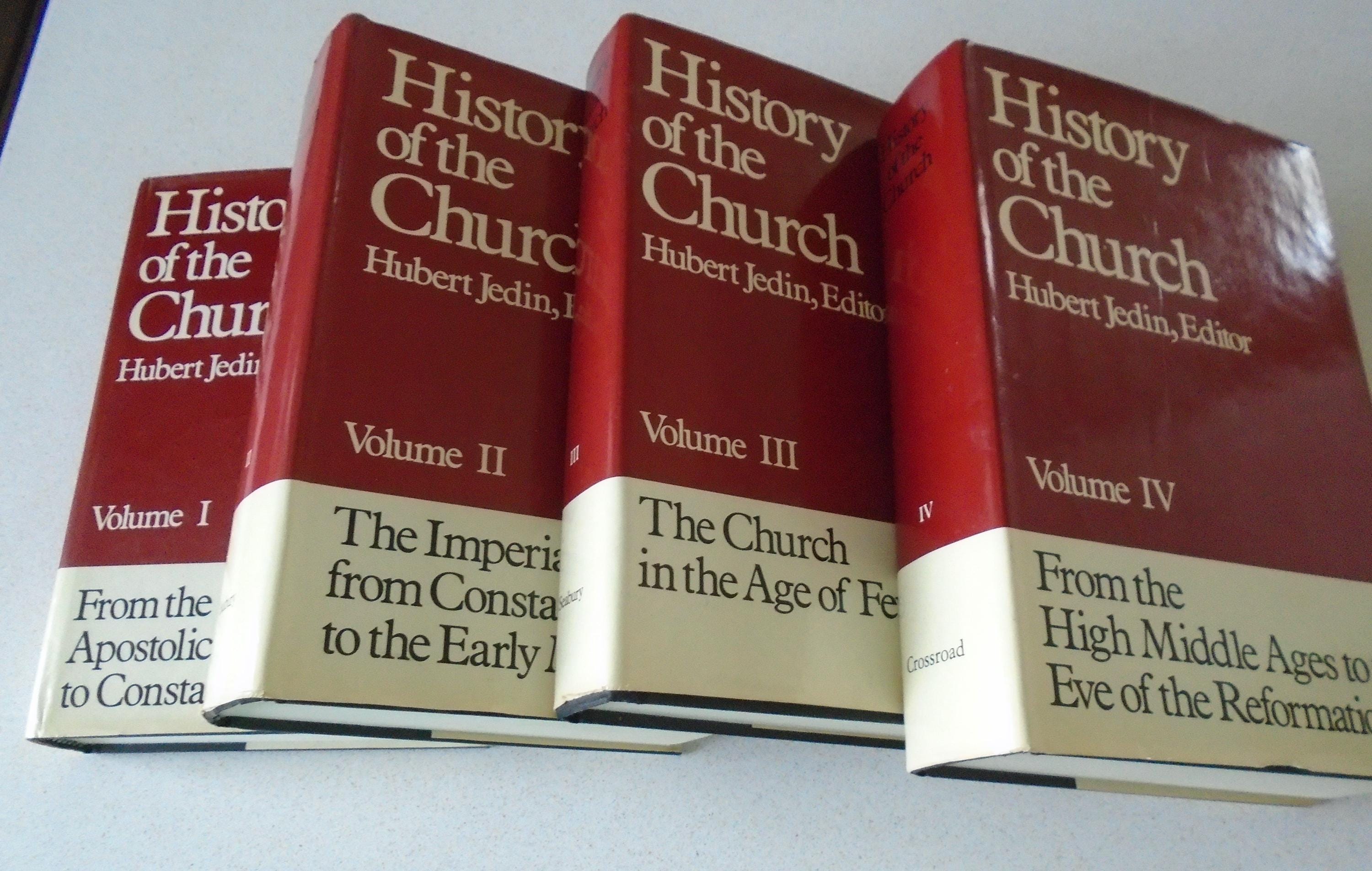 History of the Church Hubert Jedin, Editor Volume I II III IV Catholic ...