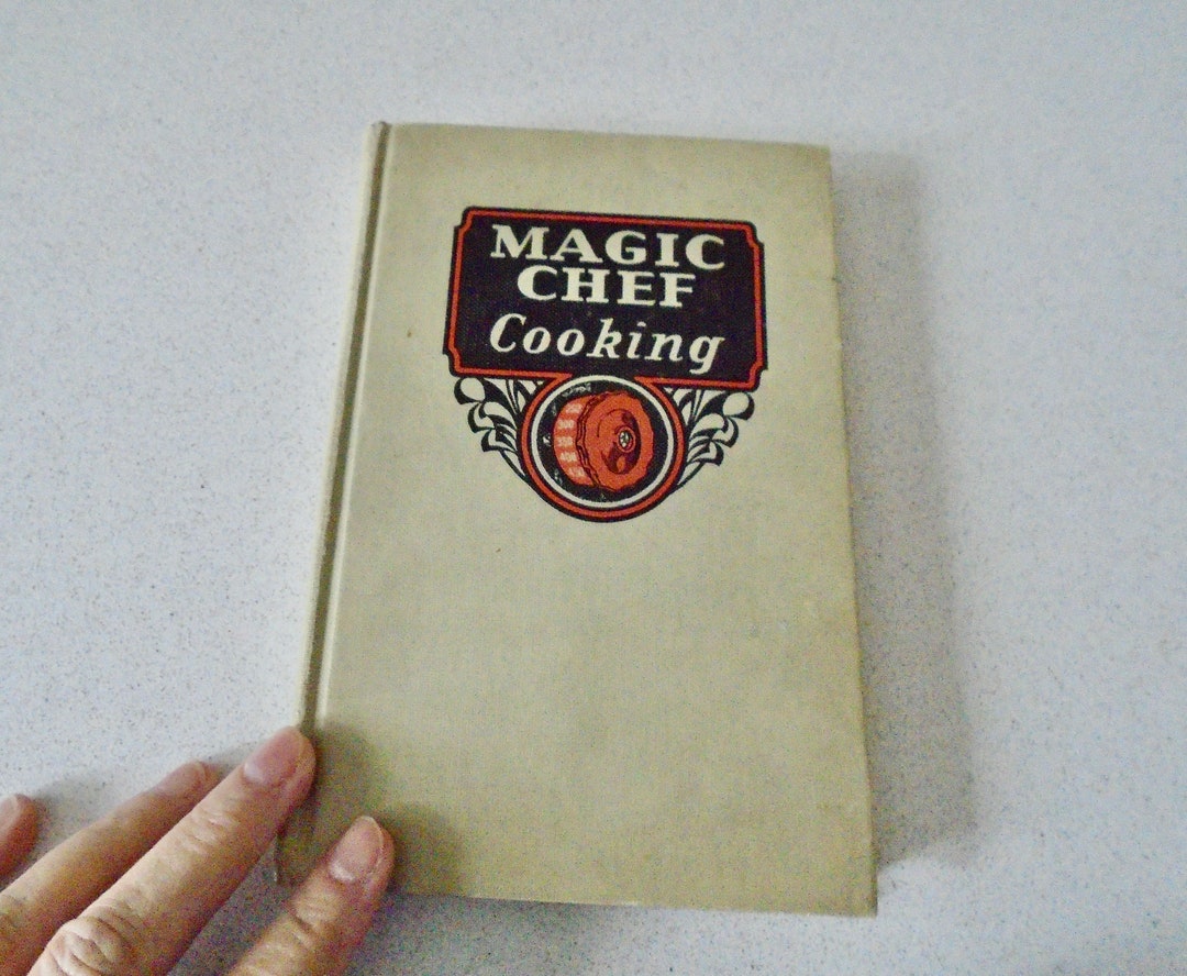 1937 Cookbook Magic Chef Cooking Prepared and Tested in the Research ...