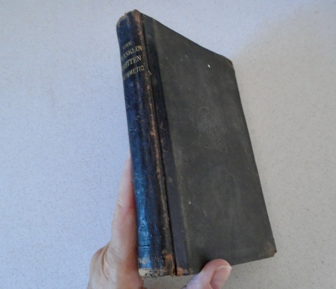 1878 the Franklin Written Arithmetic With Examples for Oral Practice ...