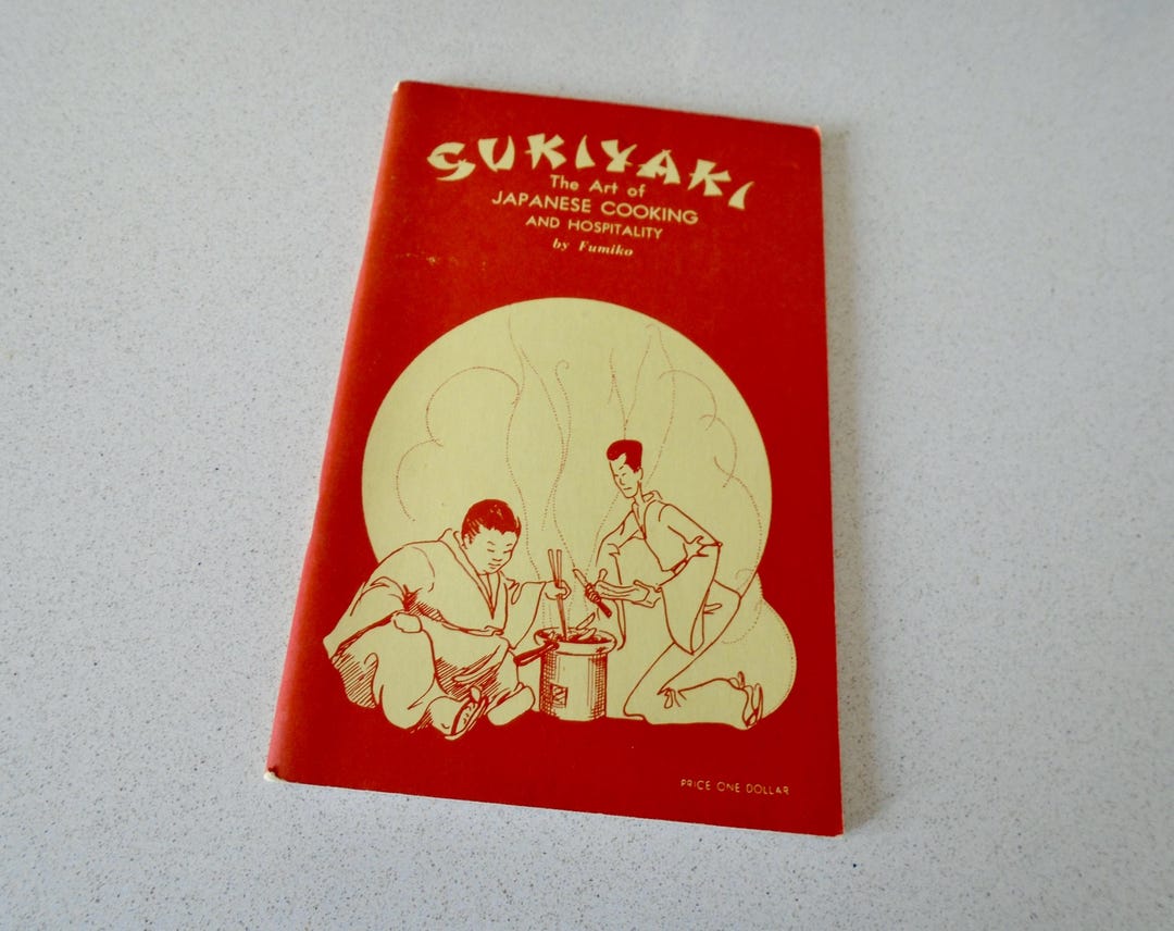 Vintage 1960s Japanese Cookbook. Sukiyaki the Art of Japanese Cooking ...