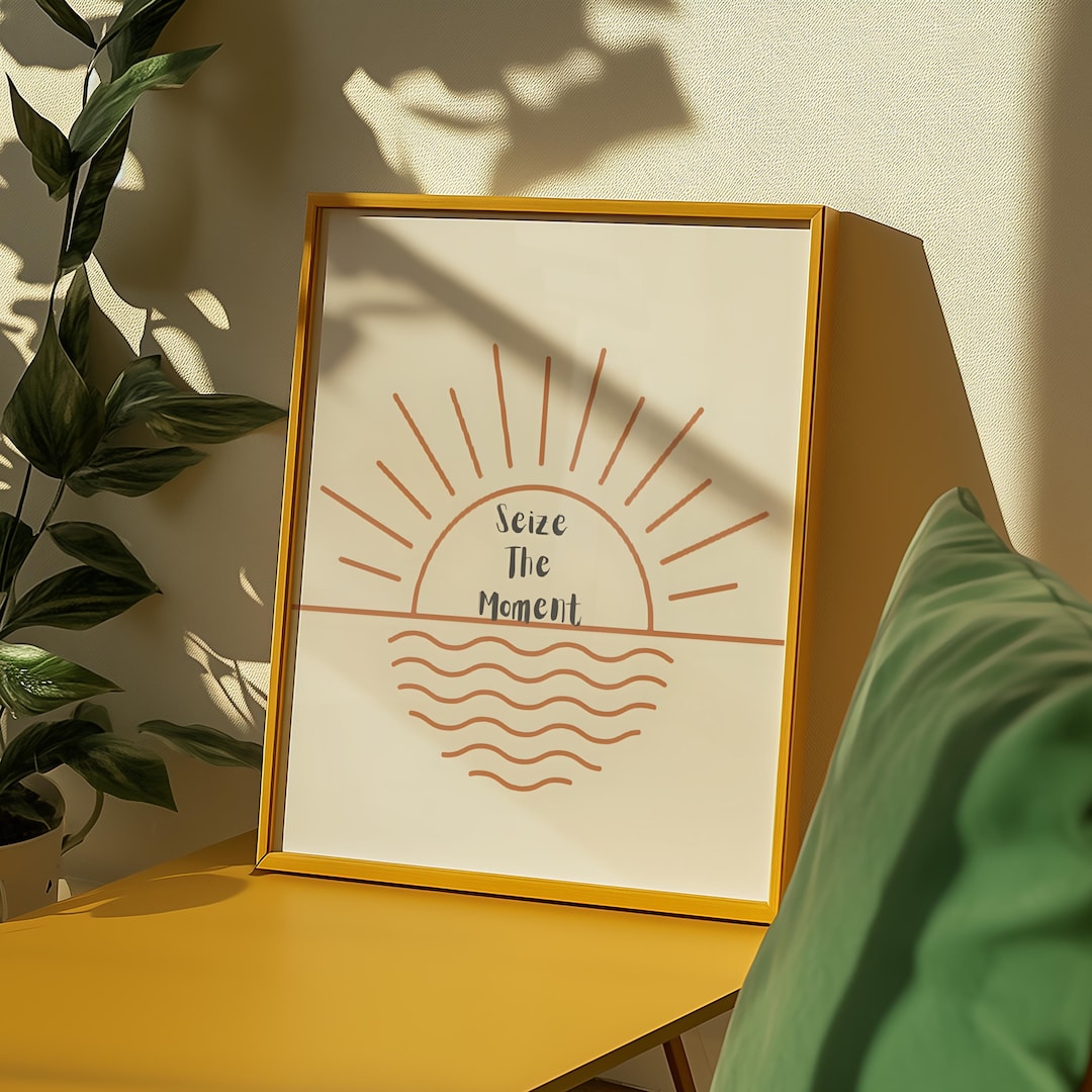 Seize the Moment Positive Affirmations Matte Poster, Everyday Reminder ...