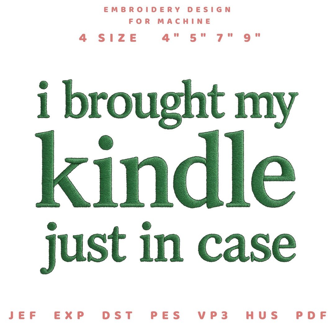 I Brought My Kindle Just in Case Embroidery Design, Bookish Embroidery ...