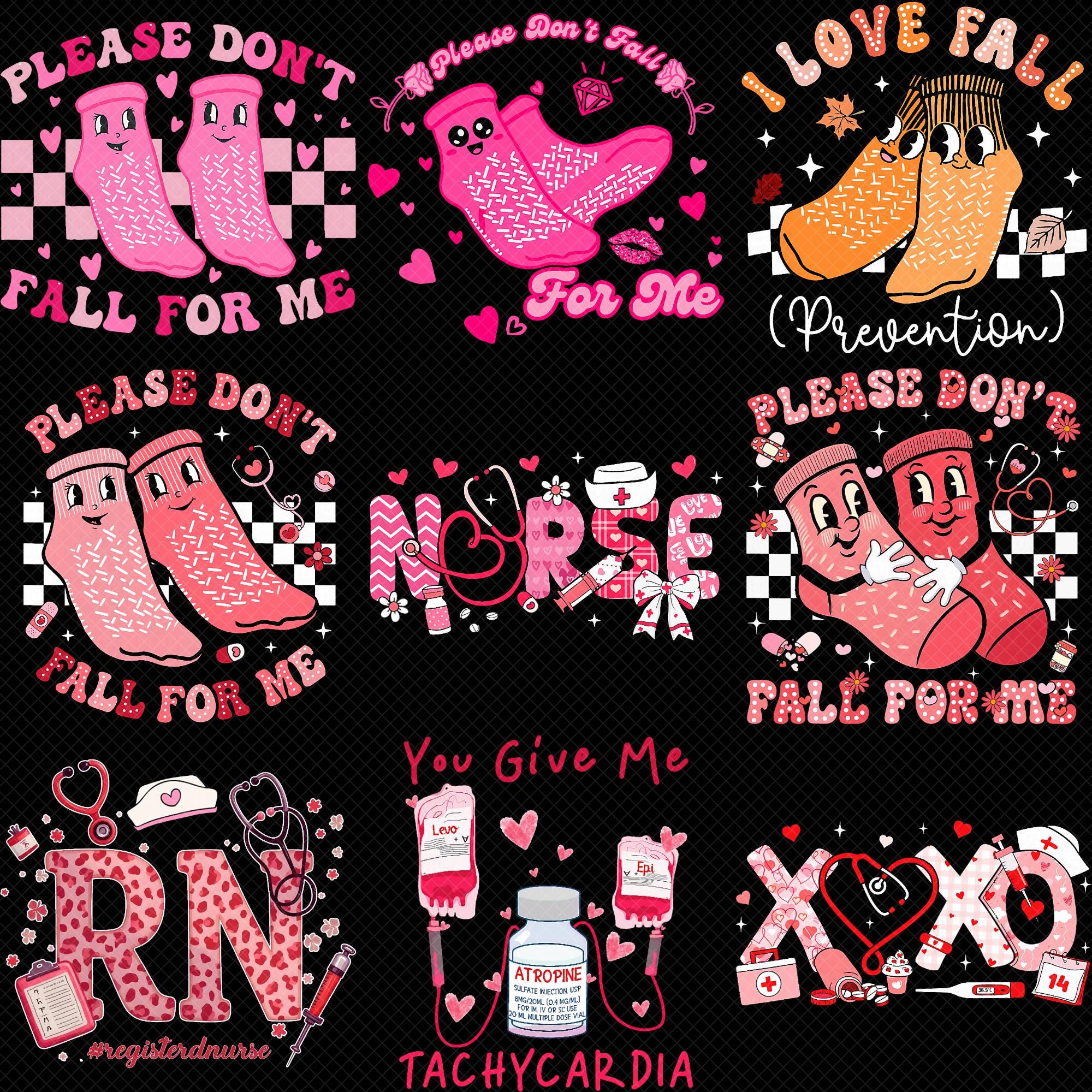 Nurse Valentine PNG Bundle, RN Love Designs, Please Don’t Fall for Me ...