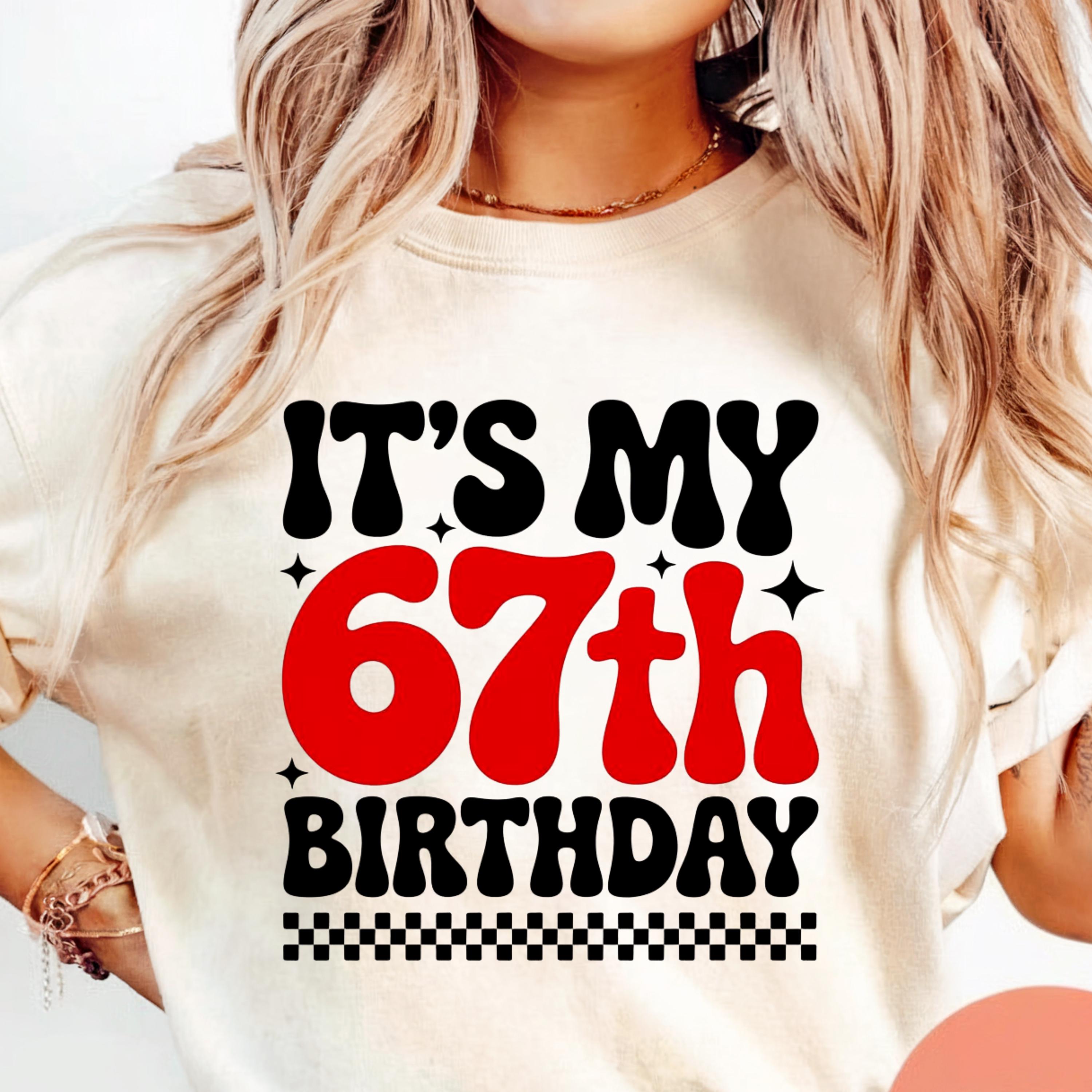 It's My 67th Birthday PNG, Retro 67th Birthday Shirt Design, Groovy ...
