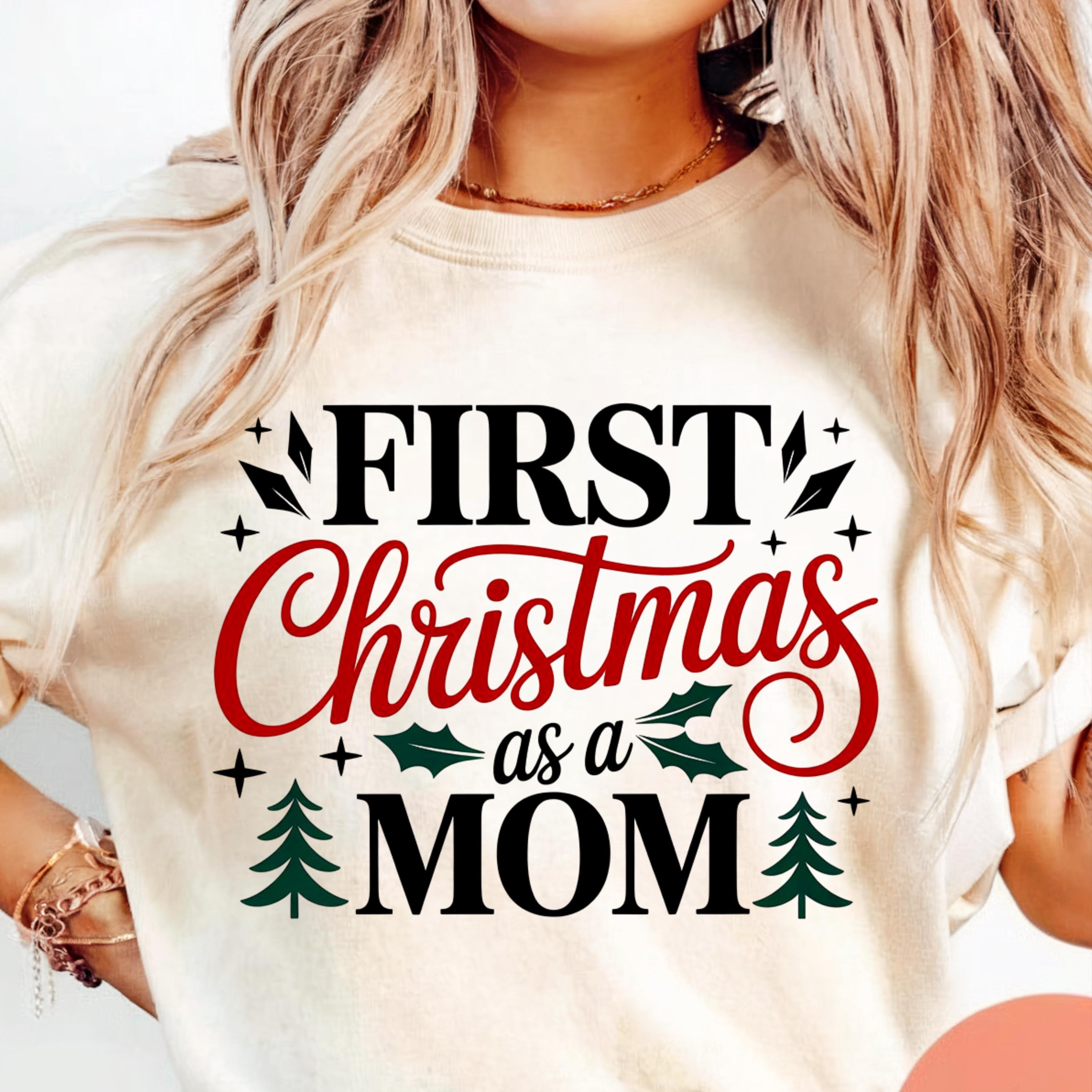 First Christmas as A Mom PNG | Christmas Mothers Art | Holiday Shirt ...