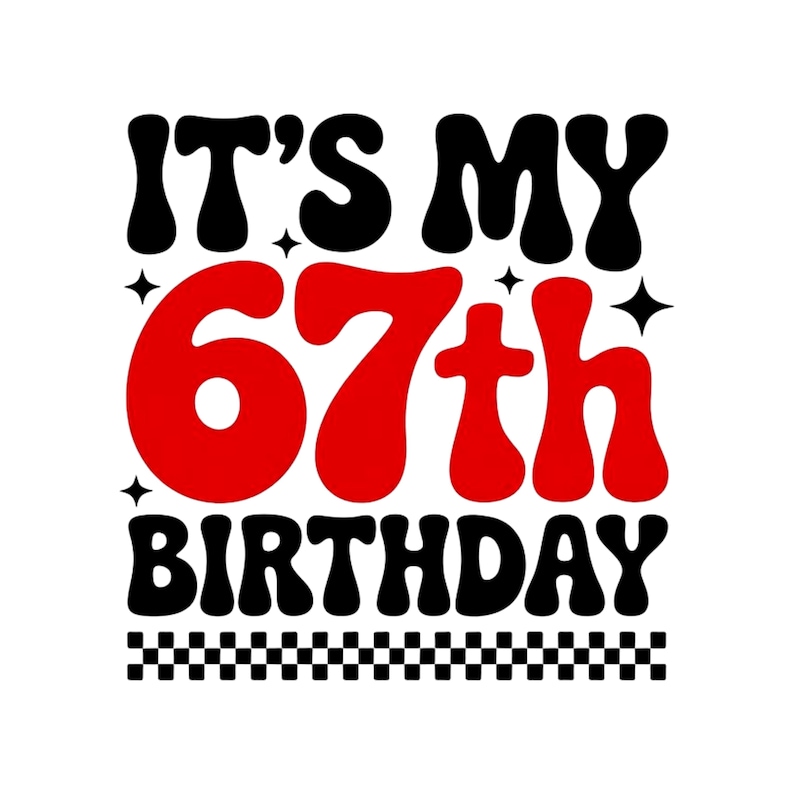 It's My 67th Birthday PNG, Retro 67th Birthday Shirt Design, Groovy ...