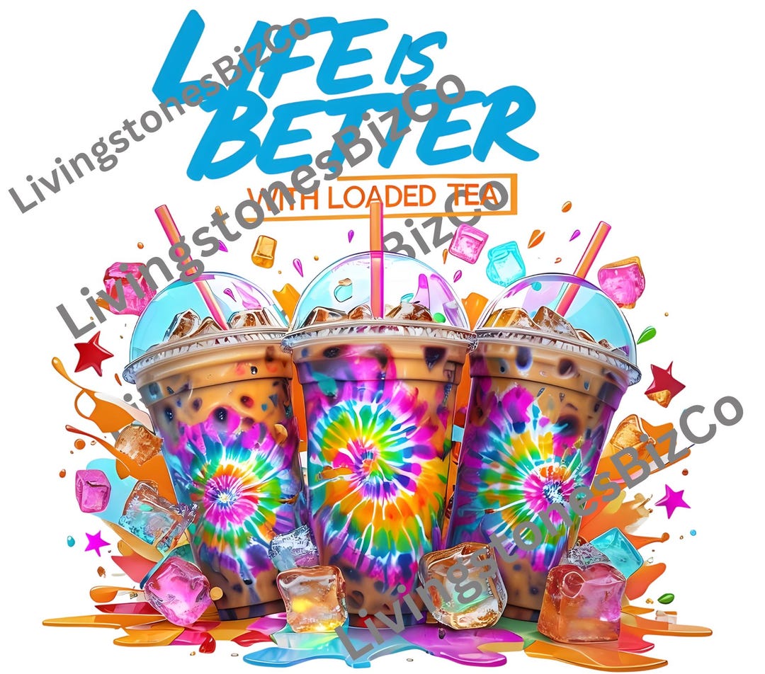 4 Let's Get Loaded Tea Png Sublimation Design, Love Tea Junkie Clipart ...