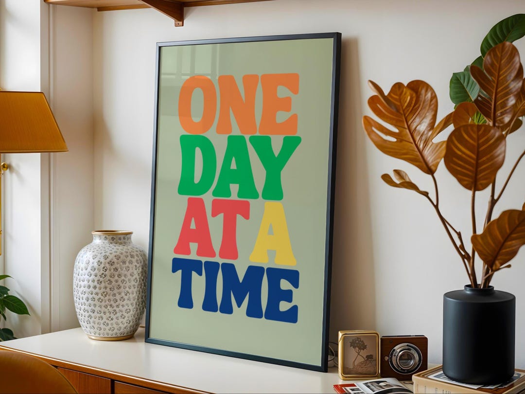 One Day at a Time Positivity Wall Poster - Take It a Day at a Time ...