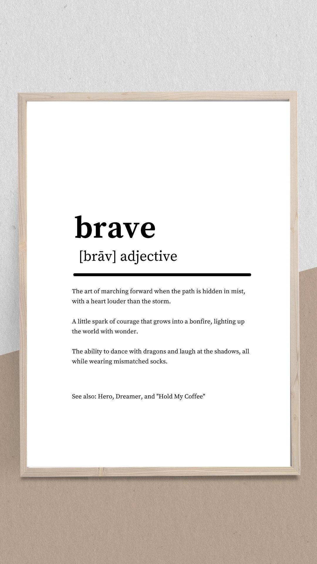 Brave Definition Meaning | Printable Wall Art | Wall Decor | Instant ...