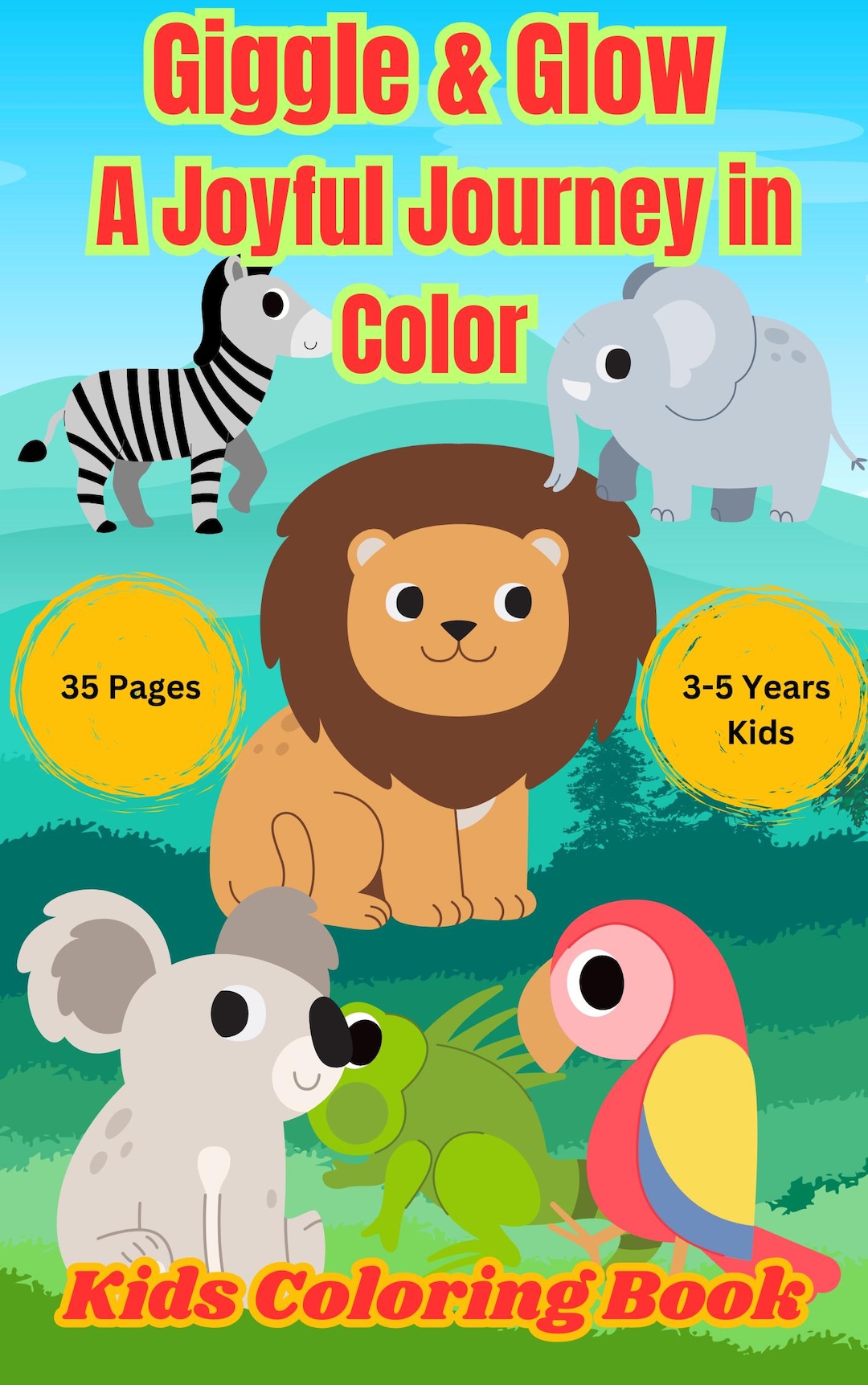 Giggle & Glow A Joyful Journey in Color Kids Coloring Book for 3-5 Year ...