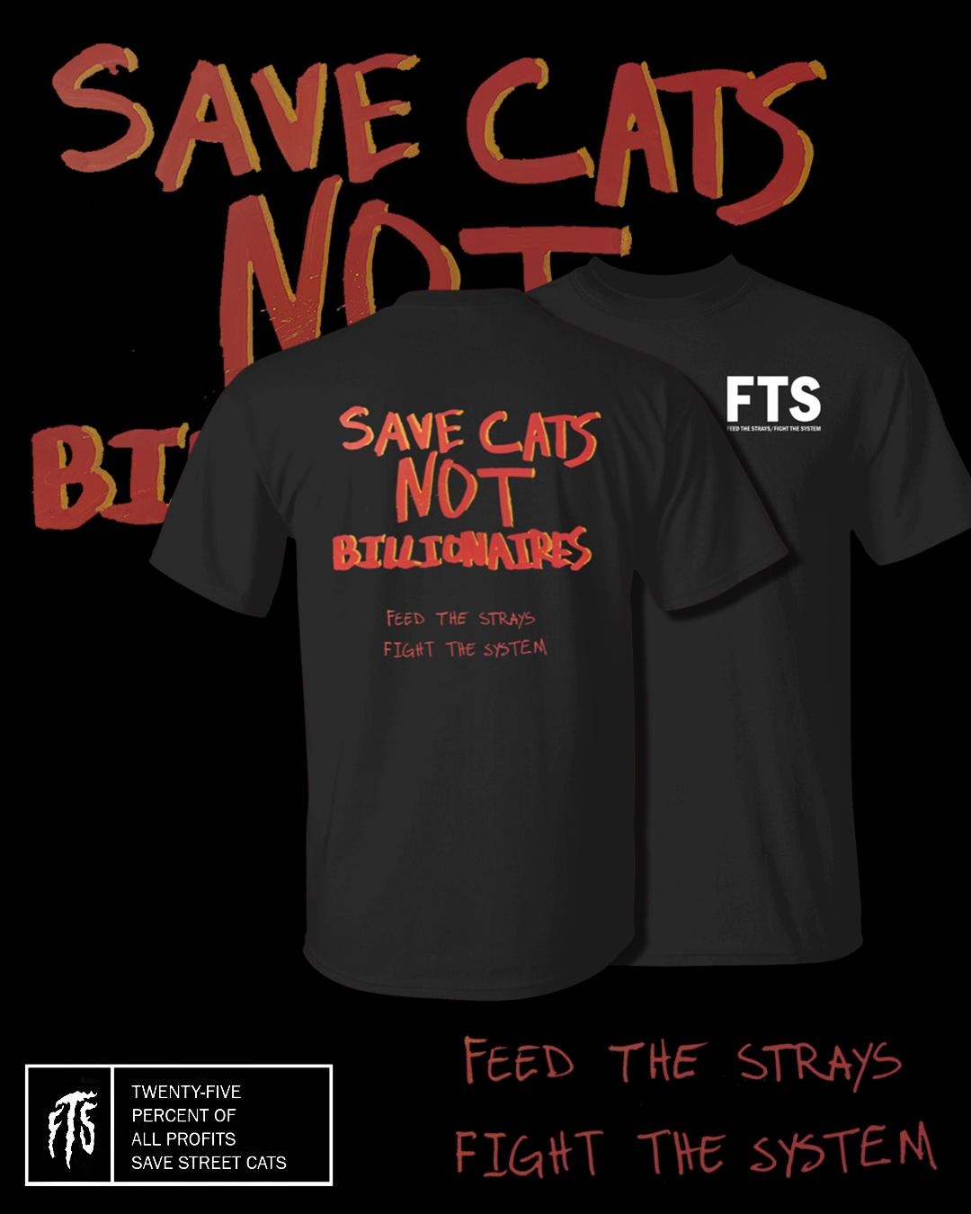 Feed the Strays | Save Cats Not Billionaires | Budget T-shirt ...
