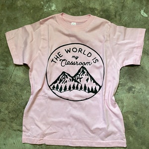 The World is My Classroom Homeschool Wildschooling Unschool Tee Shirt ...