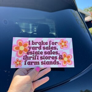 I Brake for Yard Sales Estate Sales Thrift Retro Vibes Bumper Sticker ...