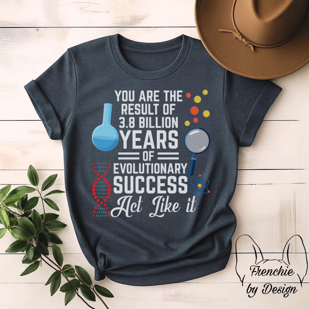 Evolved for Greatness Funny Evolutionary Success T-shirt Science Nerd ...