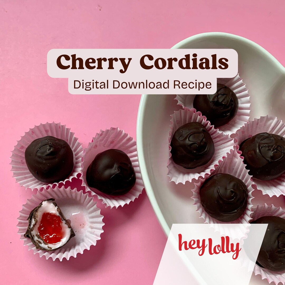 Cherry Cordials Recipe - Fancy Chocolate Candy Made Easy | PDF Digital ...