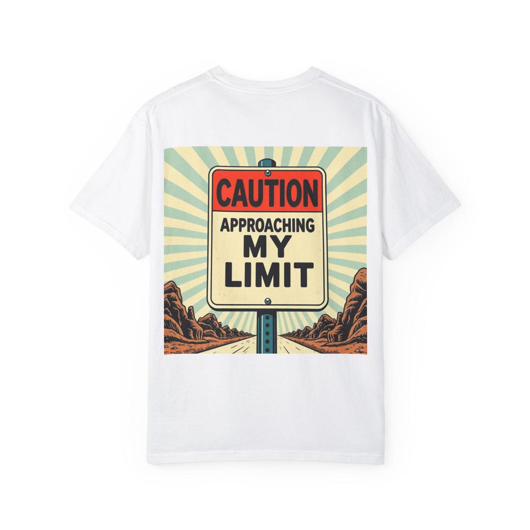 Caution Approaching My Limit T-shirt, Funny Graphic Tee, Unisex Summer ...