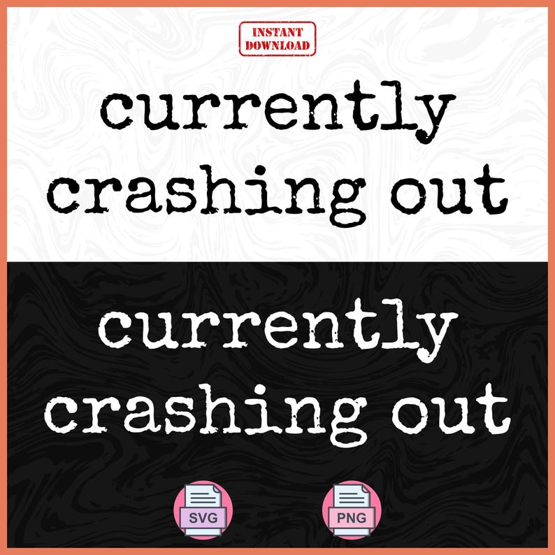 Currently Crashing Out SVG PNG, Crash Out Retro Quote PNG, Sassy ...