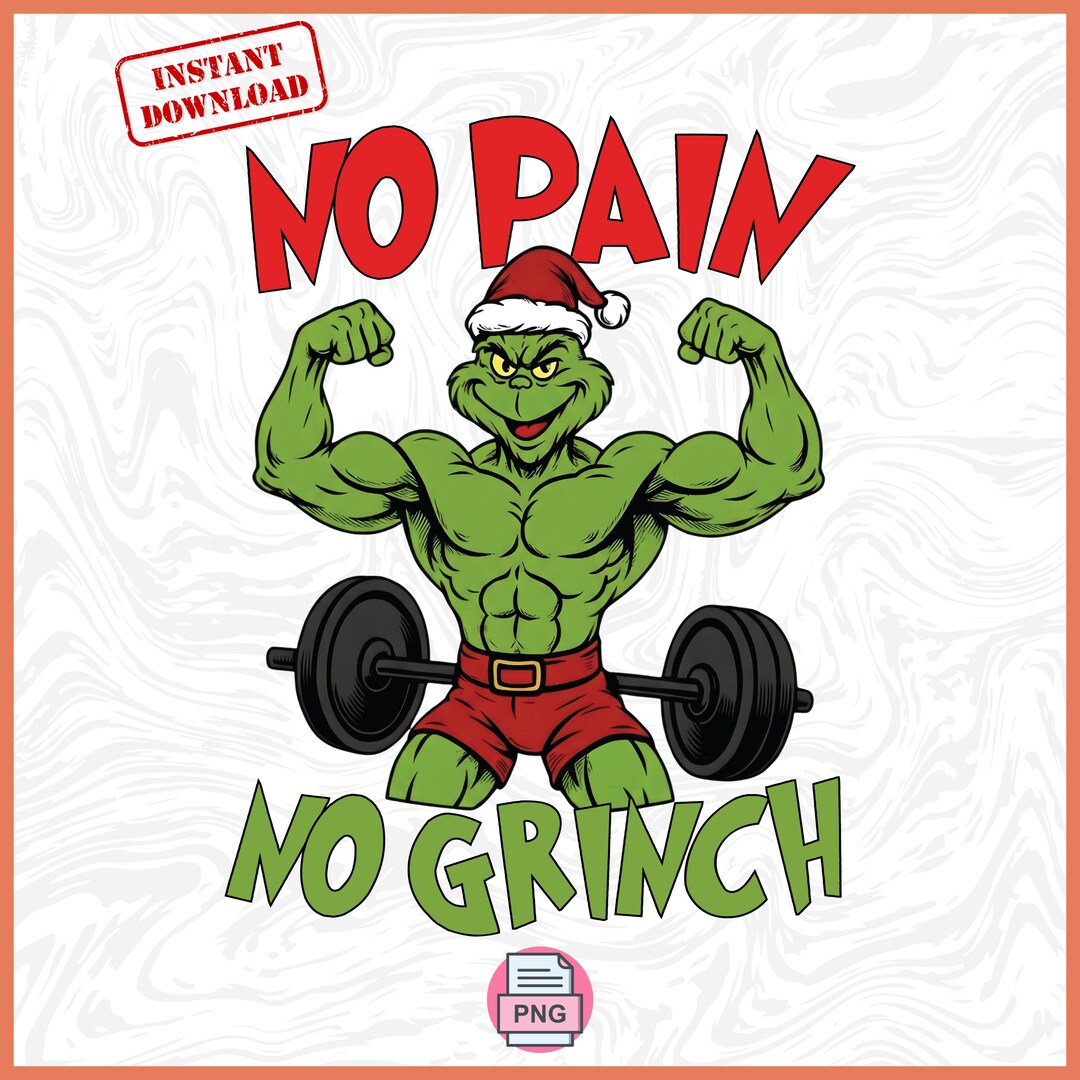 No Pain No Grinch PNG, Grinch Weightlifting Png, Christmas Gym Shirt ...
