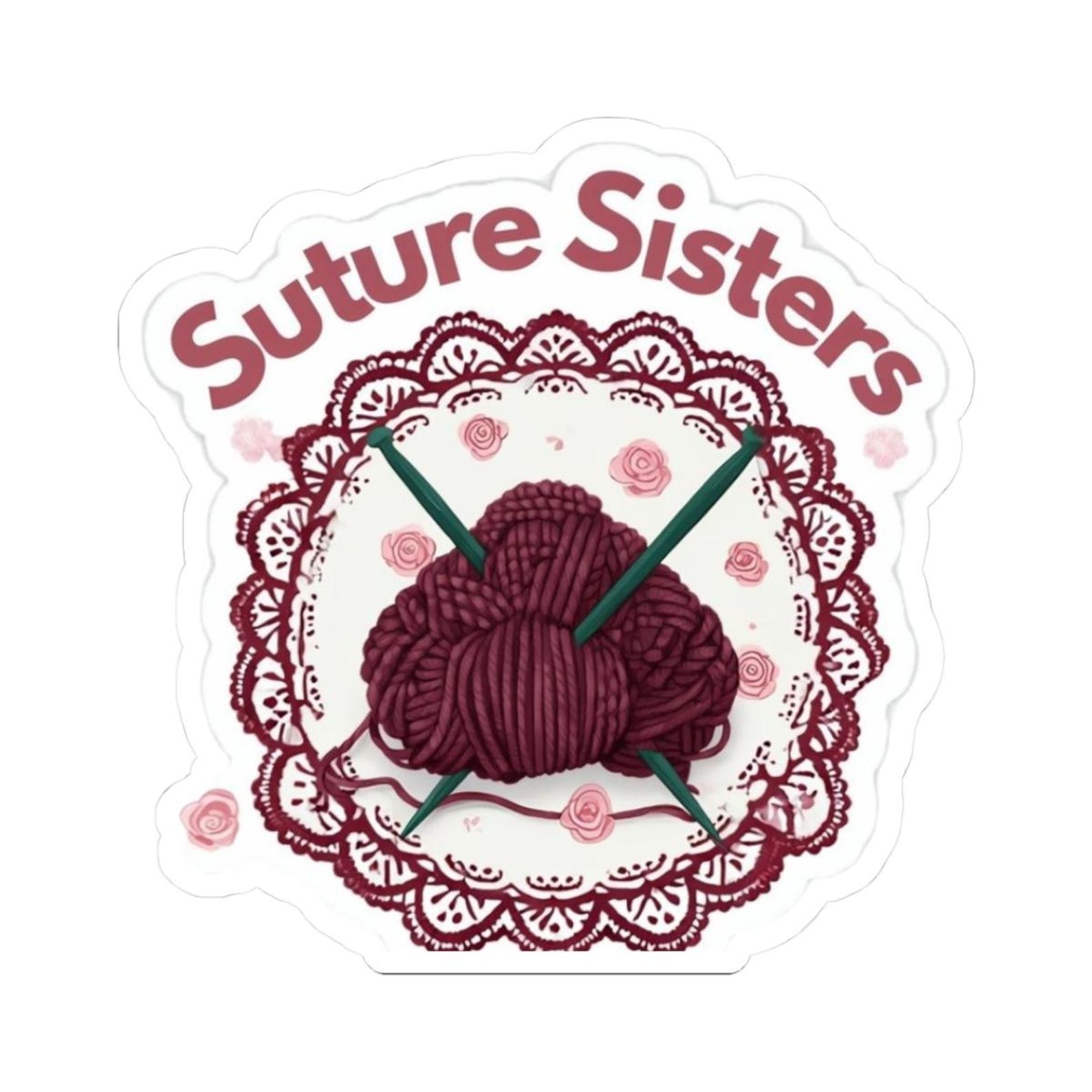 Knitting Stickers, Suture Sisters Sticker, Inspired by Ruinous Love ...