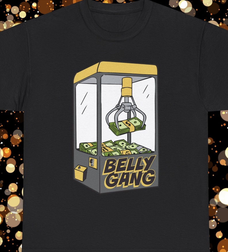 Belly Gang Tee, Kushington Claw Machine, Fun Unisex Cotton Shirt ...