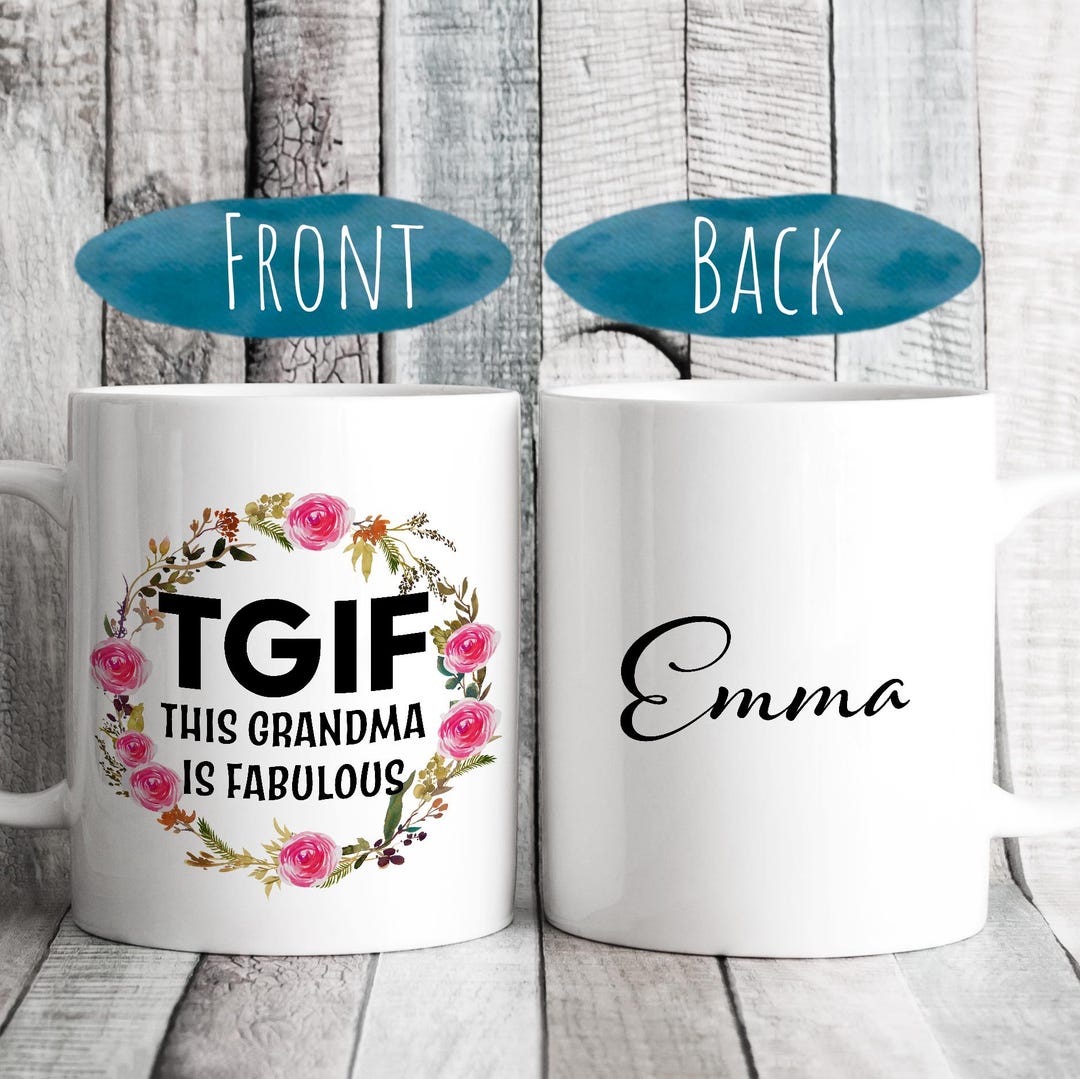 TGIF Mug, This Grandma is Fabulous, Mothers Day Gifts for Grandma Nana ...
