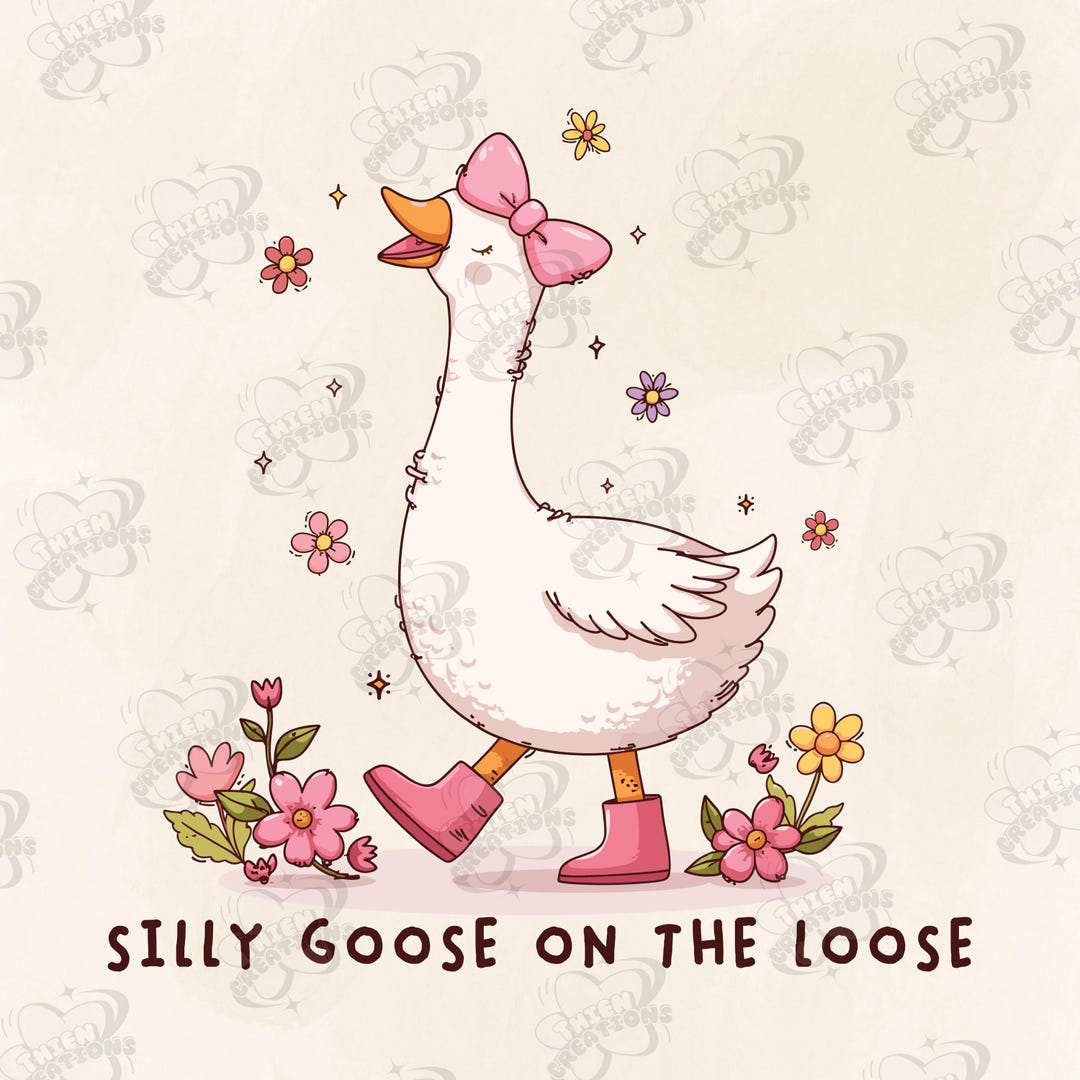 Silly Goose on the Loose Png Svg, Funny Goose Meme Shirt, Cute Coquette ...