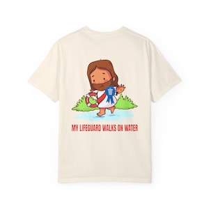 My Lifeguard Walks on Water T-shirt, Christian Graphic Tee, Jesus ...