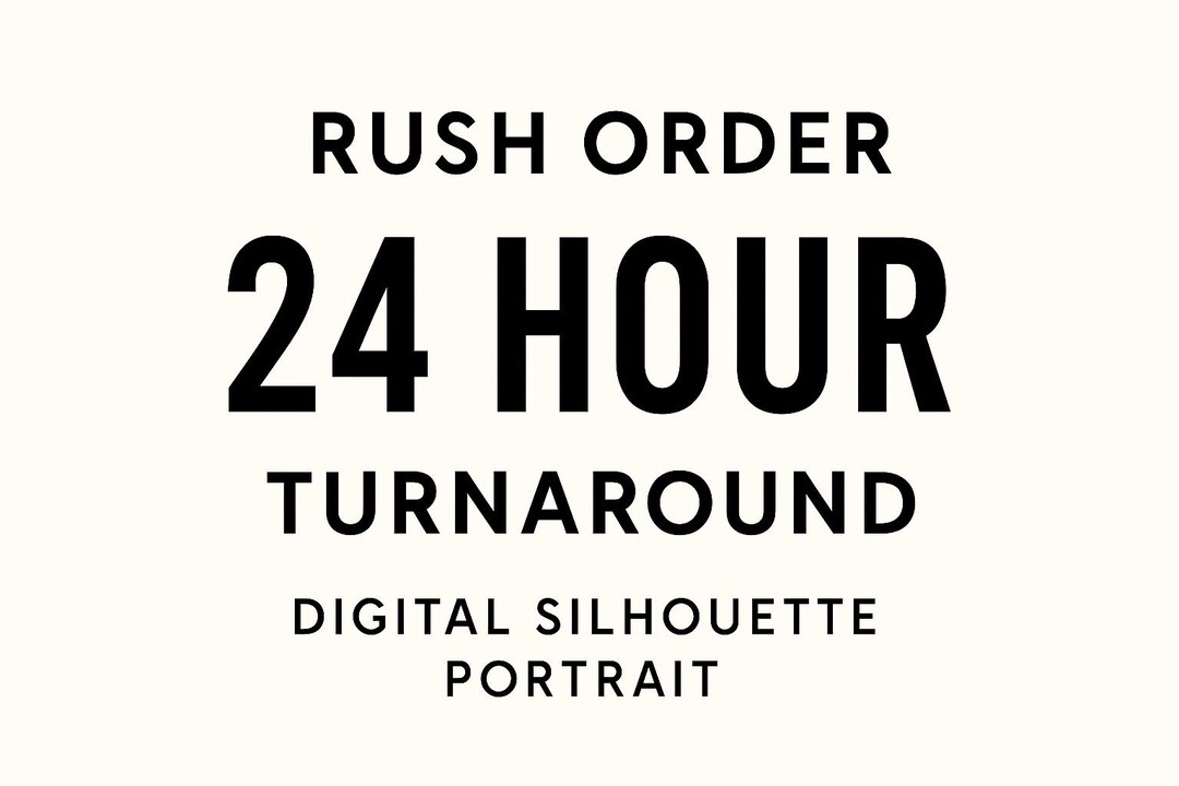 RUSH ORDER – 24 Hour Turnaround | Add-on Only | Digital Silhouette ...