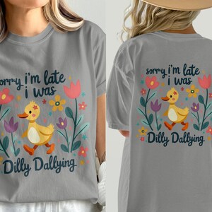 Cute Duck Pun Printable Wall Art, Sorry I'm Late I Was Dilly Dallying ...