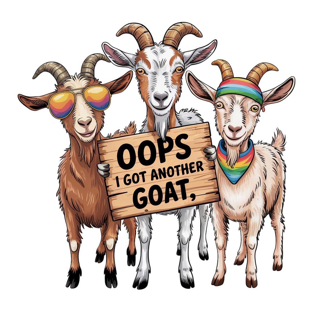 Oops I Got Another Goat, Funny Goat PNG, Farm Animal, Digital Download, Cute Goat, Goat Lover ...