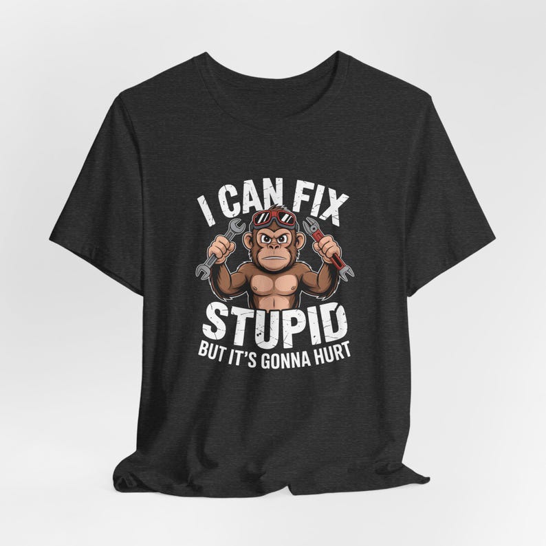 Funny Monkey Mechanic T-shirt: I Can Fix Stupid, Gag Gift - Etsy