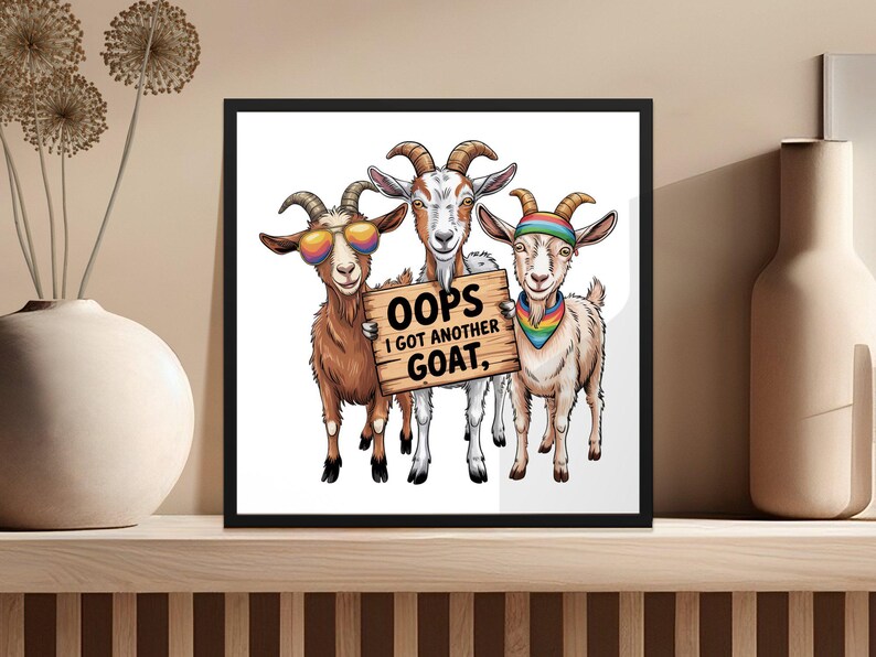Oops I Got Another Goat, Funny Goat PNG, Farm Animal, Digital Download ...