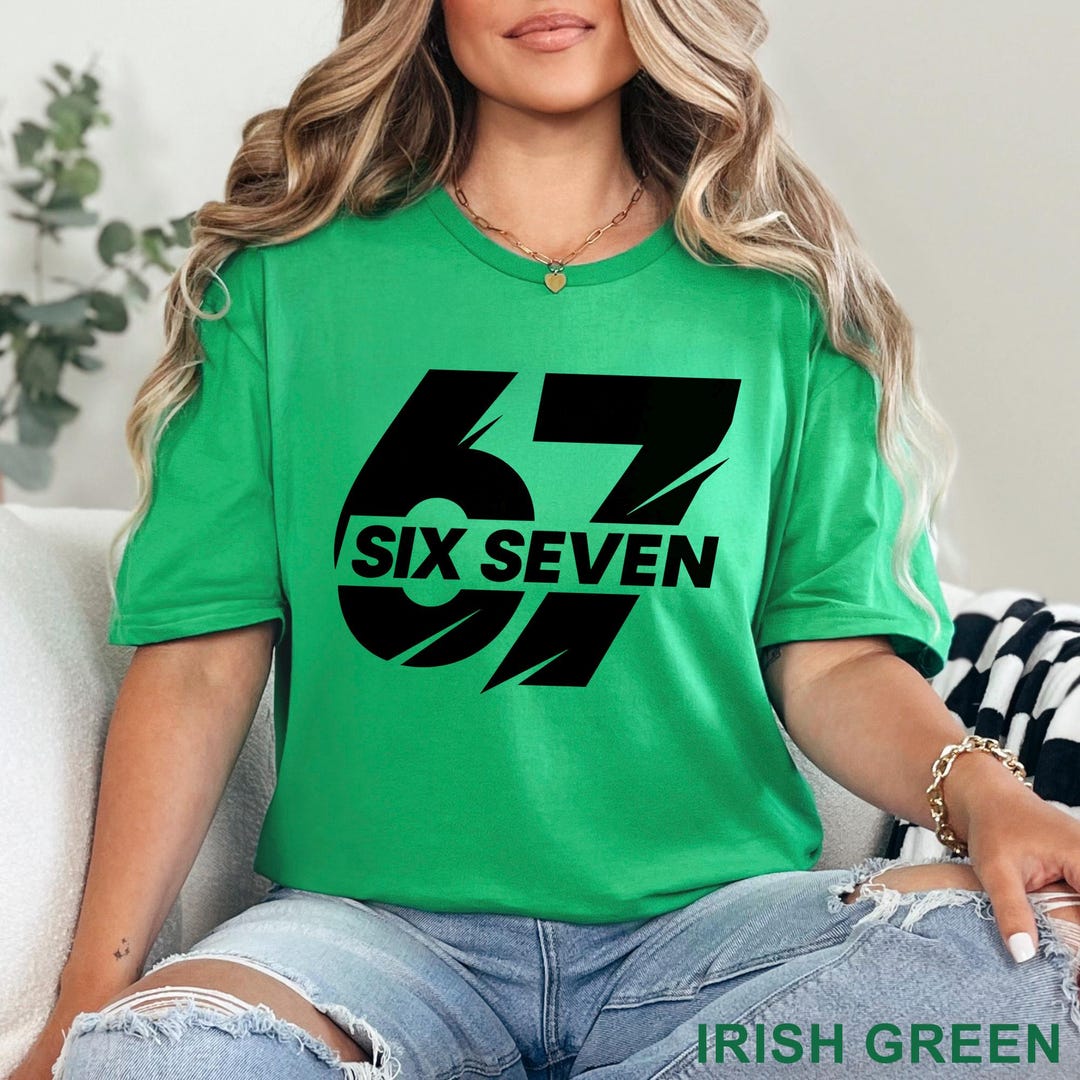 Six Seven Shirt, 6 7 Funny Number Meme Shirt, Viral Tik Tok Saying ...